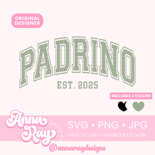 Padrino Est. 2025 SVG PNG JPG – Anna Ray Designs